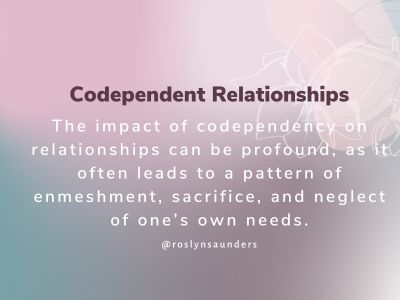 Codependent Relationships - Roslyn Saunders Codependency