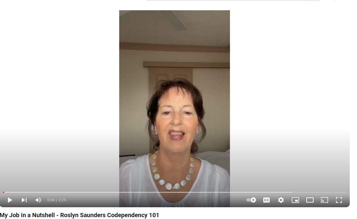 My Job in Nutshell - Codependency Coach - Roslyn Saunders