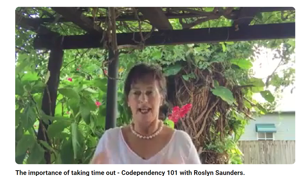 The Importance of Taking Time Out - Codependency Coach - Roslyn Saunders